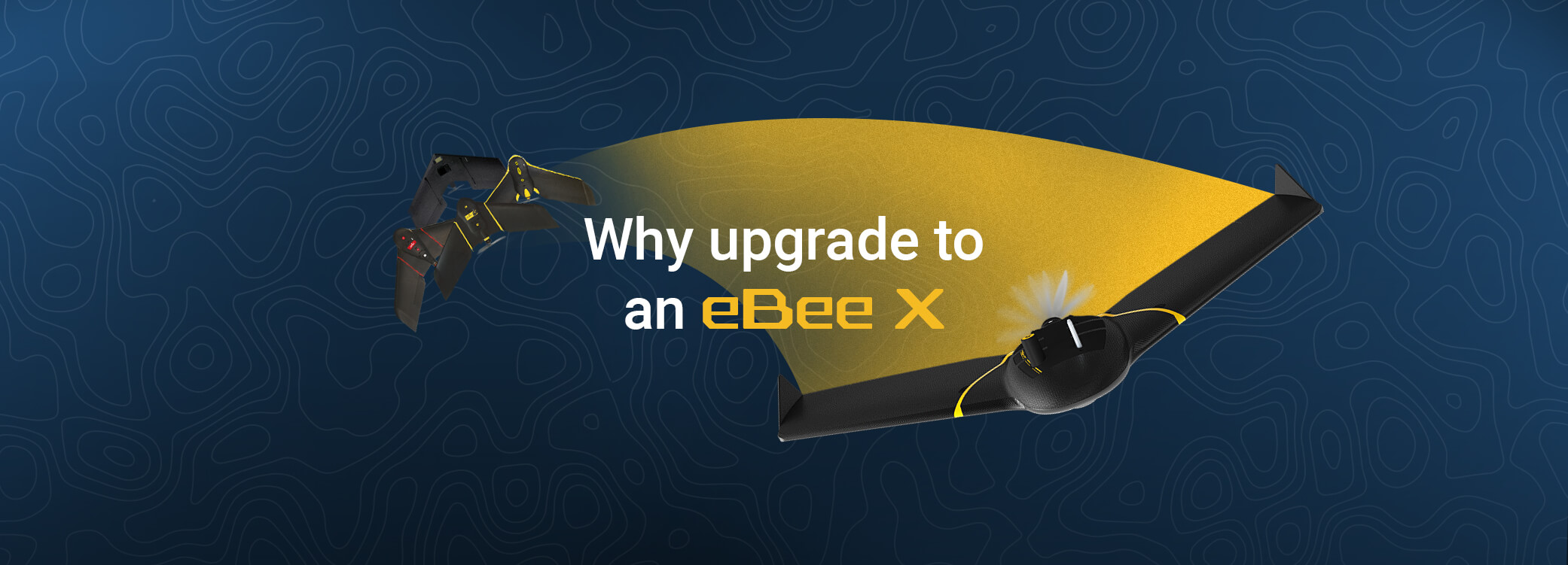 Why upgrade to an eBee X - EagleNXT